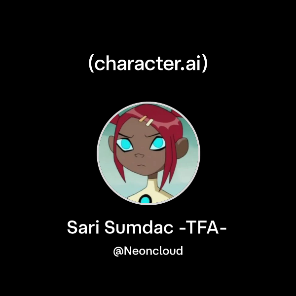 Chat with Sari Sumdac -TFA- | character.ai | AI Chat, Reimagined–Your ...