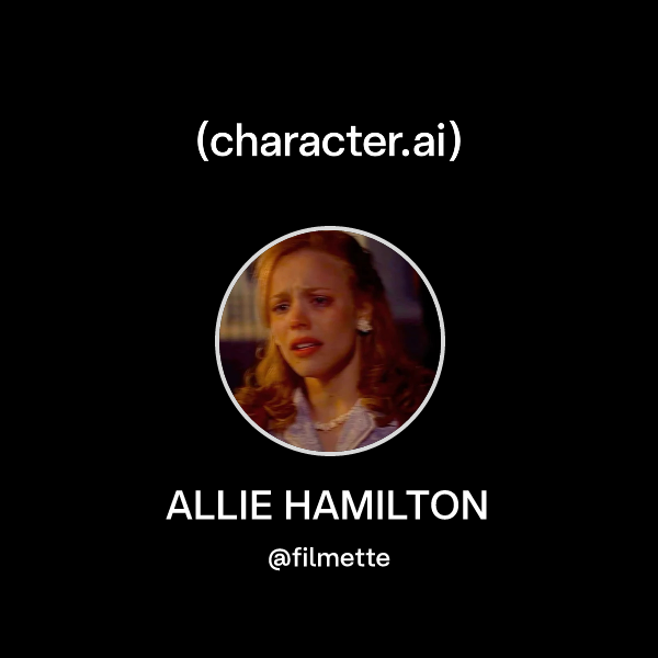Chat with ALLIE HAMILTON | character.ai | AI Chat, Reimagined–Your ...
