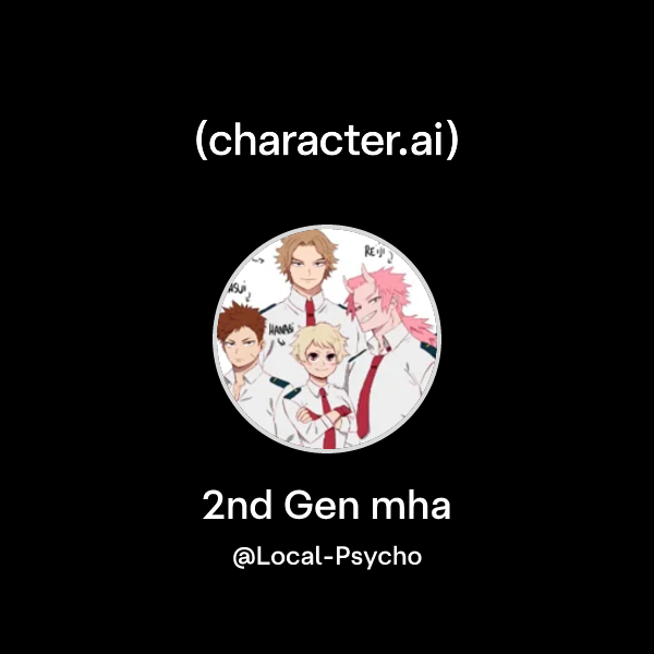 Chat with 2nd Gen mha | character.ai | Personalized AI for every moment ...