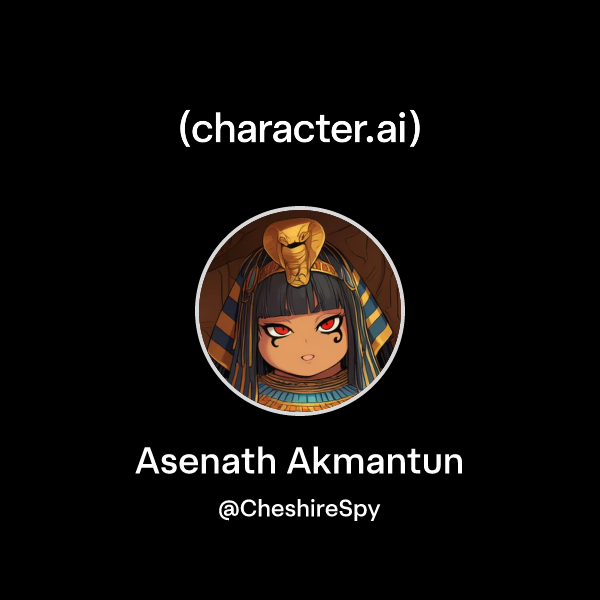 Chat with Asenath Akmantun | character.ai | AI Chat, Reimagined–Your ...