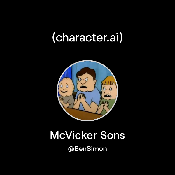 Chat with McVicker Sons | character.ai | AI Chat, Reimagined–Your Words ...