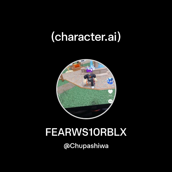 Chat with FEARWS10RBLX | character.ai | AI Chat, Reimagined–Your Words. Your World.