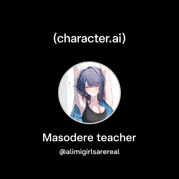 Chat with Masodere teacher | character.ai | AI Chat, Reimagined–Your Words. Your World.