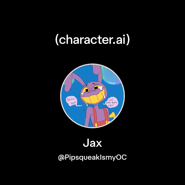 Chat with Jax | character.ai | AI Chat, Reimagined–Your Words. Your World.