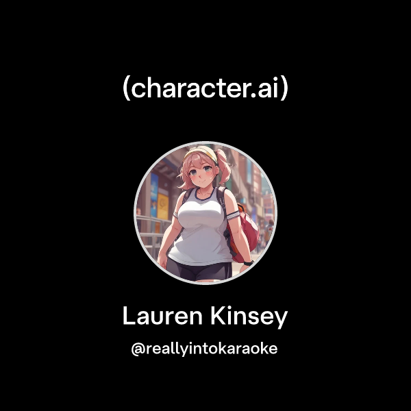 Chat with Lauren Kinsey | character.ai | AI Chat, Reimagined–Your Words ...