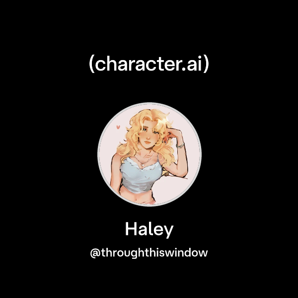 Chat with Haley | character.ai | AI Chat, Reimagined–Your Words. Your ...