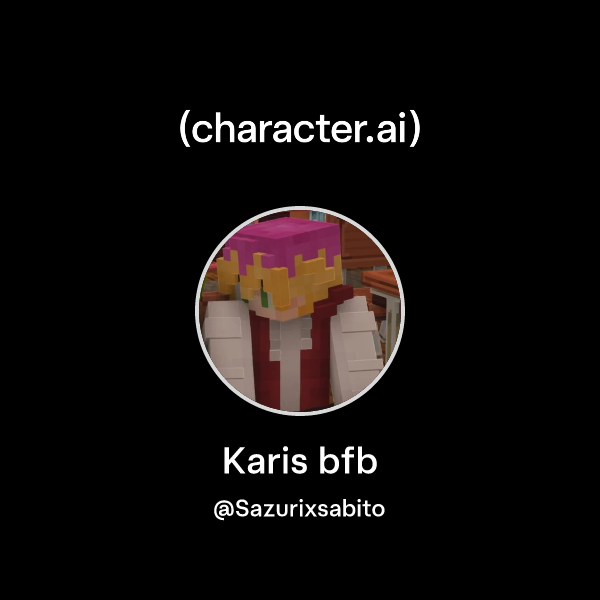 Chat with Karis bfb | character.ai | AI Chat, Reimagined–Your Words ...