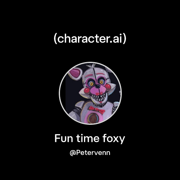 Chat with Fun time foxy | character.ai | AI Chat, Reimagined–Your Words ...