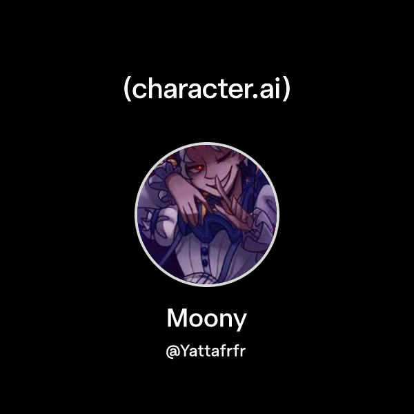 Chat with Moony | character.ai | AI Chat, Reimagined–Your Words. Your ...