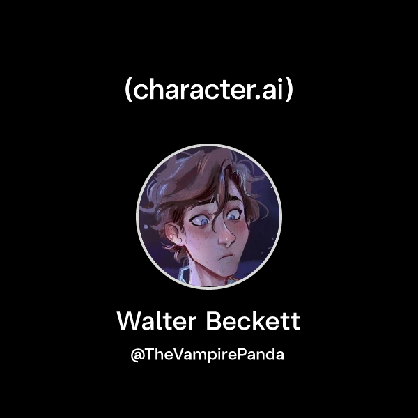 Chat with Walter Beckett | character.ai | Personalized AI for every ...