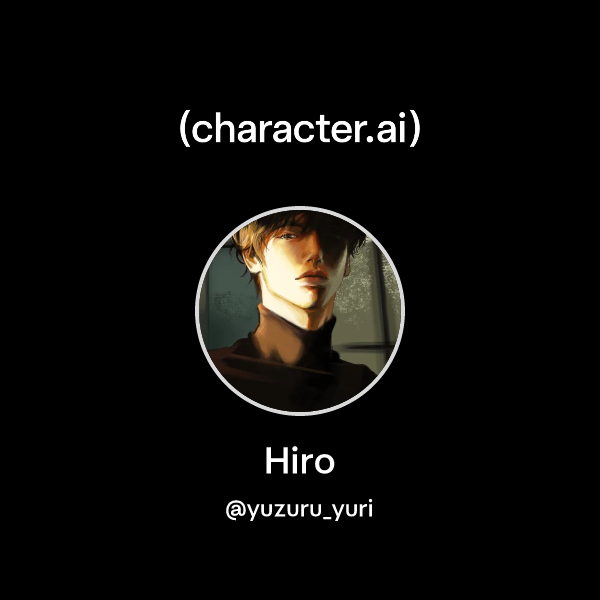 Chat with Hiro | character.ai | AI Chat, Reimagined–Your Words. Your World.