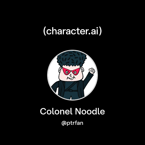 Chat with Colonel Noodle | character.ai | AI Chat, Reimagined–Your ...