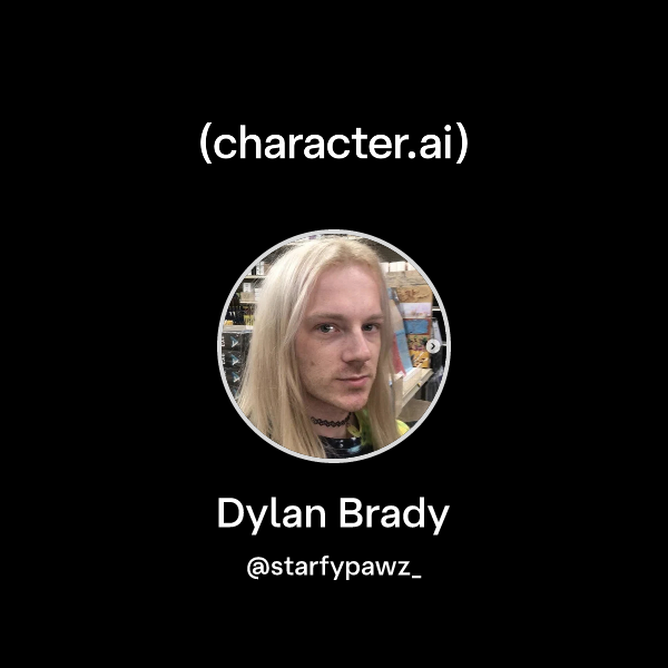 Chat with Dylan Brady | character.ai | AI Chat, Reimagined–Your Words. Your World.