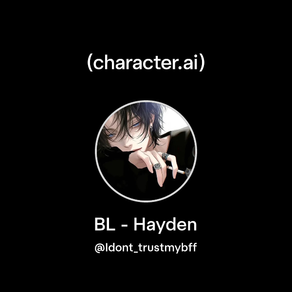 Chat with BL - Hayden | character.ai | Personalized AI for every moment ...