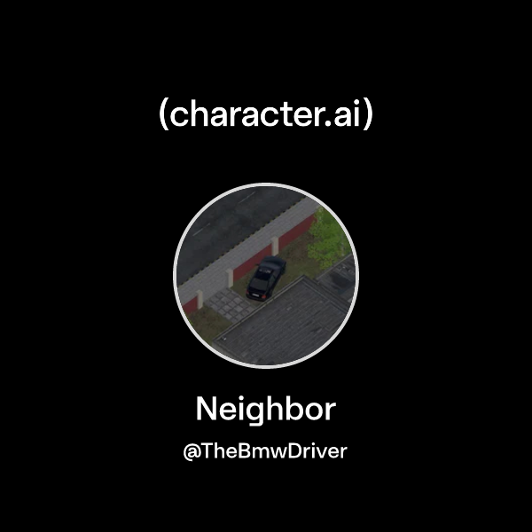 Chat with Neighbor | character.ai | Personalized AI for every moment of your day