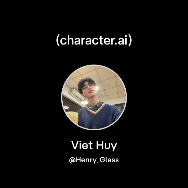 Chat with Viet Huy | character.ai | AI Chat, Reimagined–Your Words ...