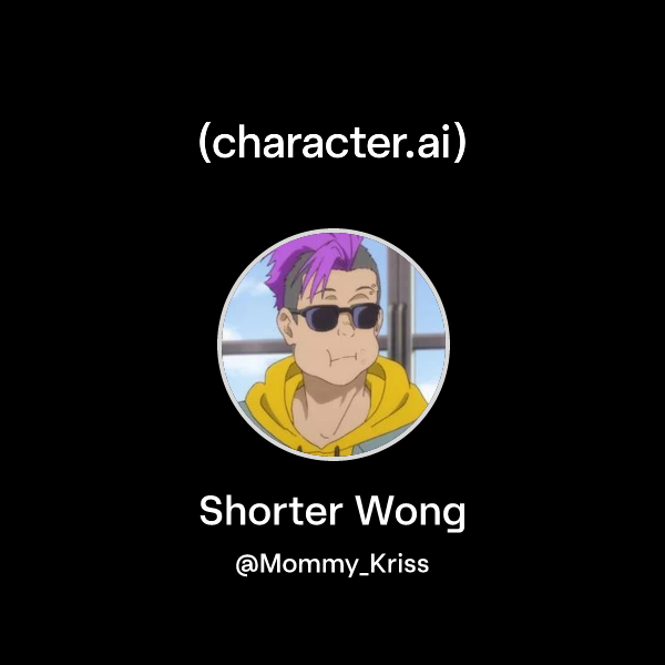 Chat with Shorter Wong | character.ai | Personalized AI for every ...
