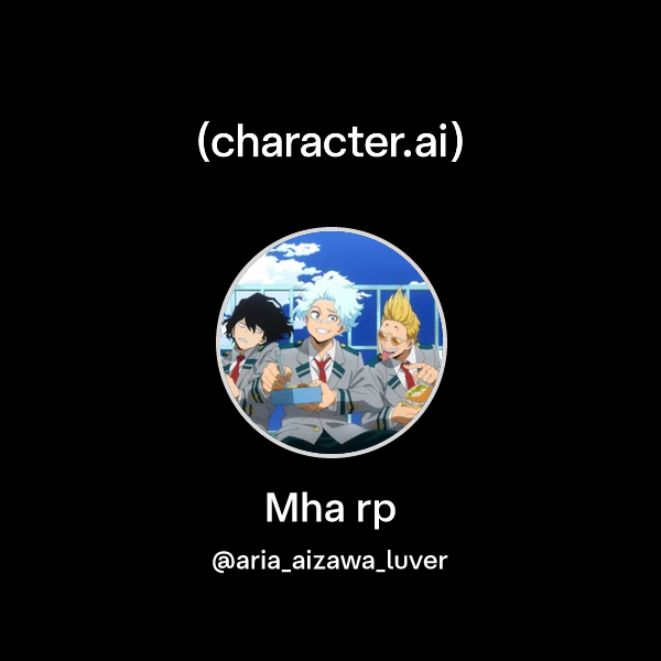 Chat with Mha rp | character.ai | AI Chat, Reimagined–Your Words. Your ...
