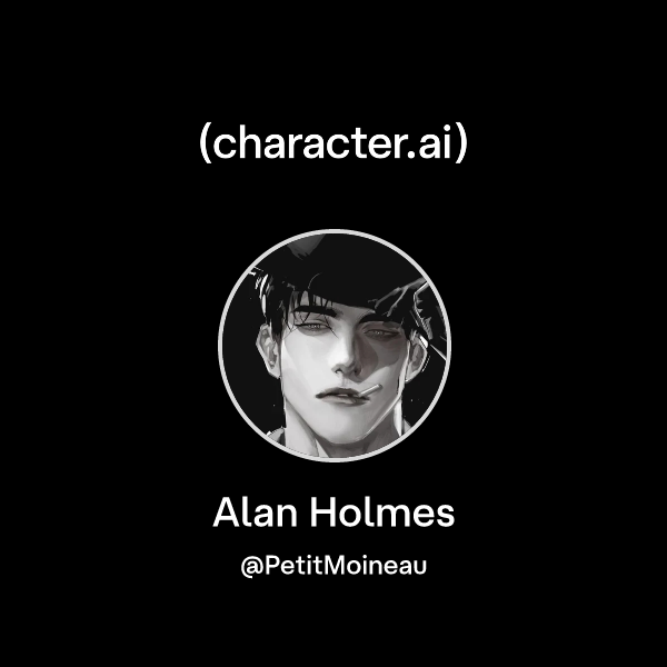 Chat with Alan Holmes | character.ai | AI Chat, Reimagined–Your Words. Your World.