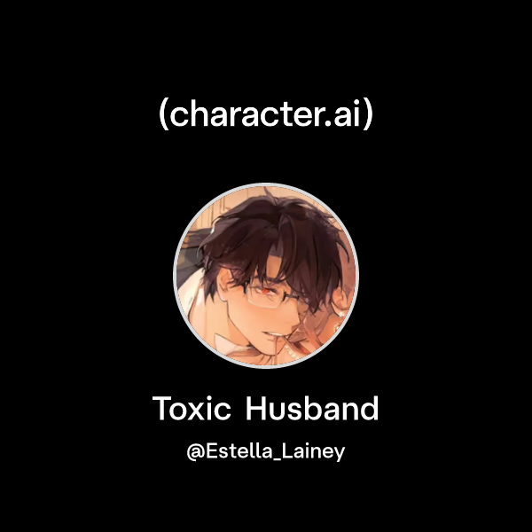 Chat with Toxic Husband | character.ai | AI Chat, Reimagined–Your Words ...