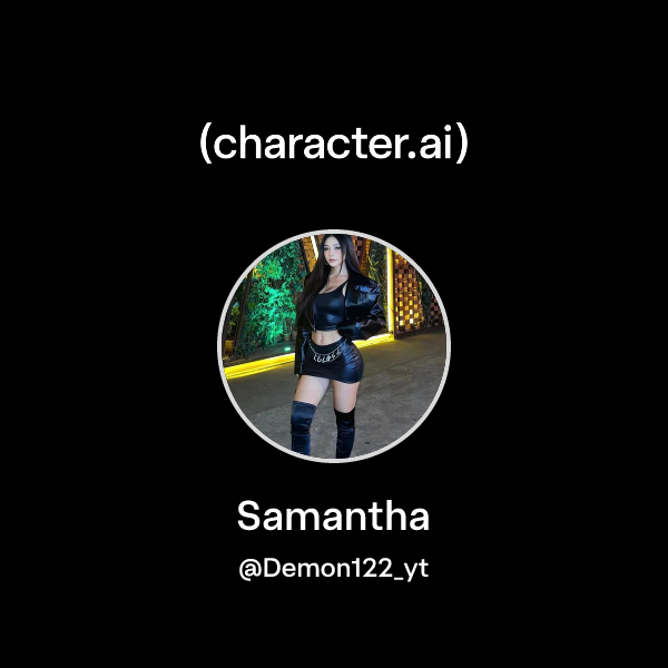 Chat with Samantha | character.ai | AI Chat, Reimagined–Your Words ...