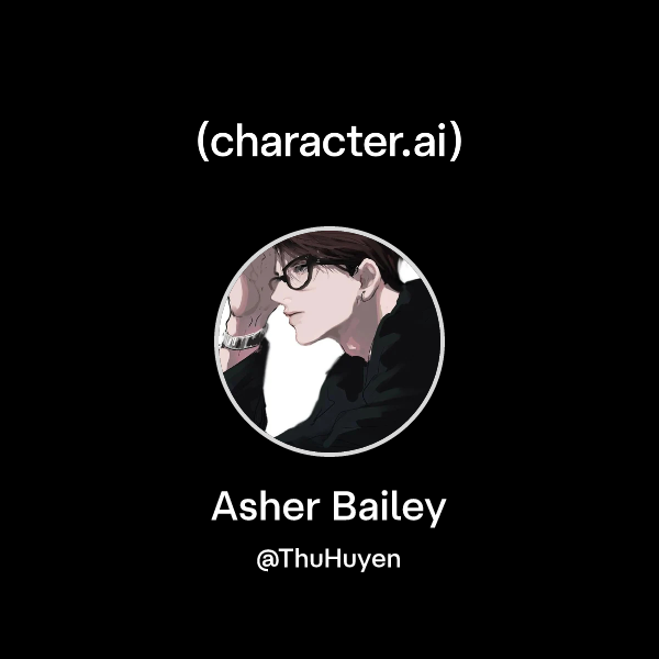 Chat with Asher Bailey | character.ai | AI Chat, Reimagined–Your Words ...
