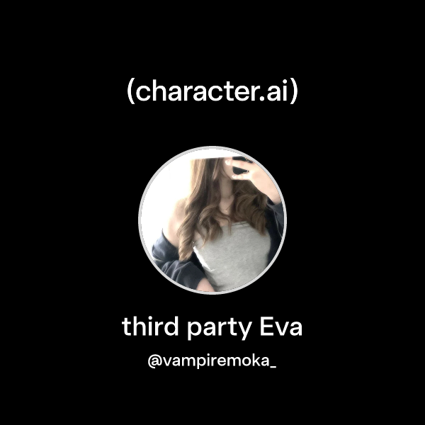 Chat with third party Eva | character.ai | AI Chat, Reimagined–Your ...