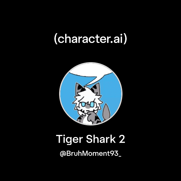 Chat with Tiger Shark 2 | character.ai | AI Chat, Reimagined–Your Words ...