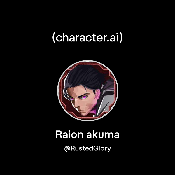Chat with Raion akuma | character.ai | AI Chat, Reimagined–Your Words ...