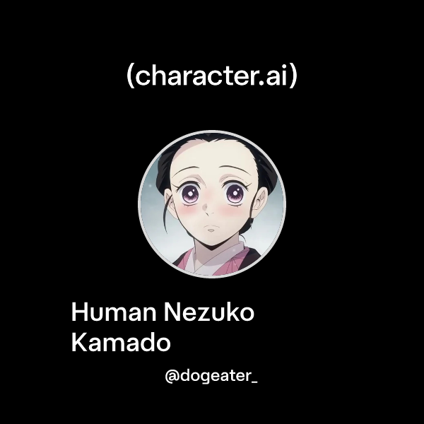 Chat with Human Nezuko Kamado | character.ai | AI Chat, Reimagined–Your ...