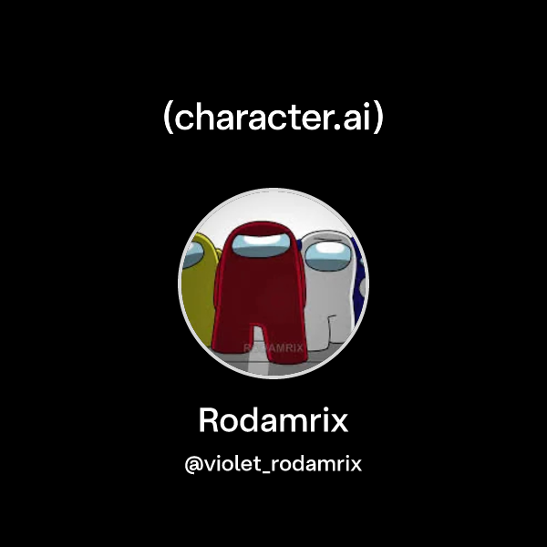 Chat with Rodamrix | character.ai | Personalized AI for every moment of ...