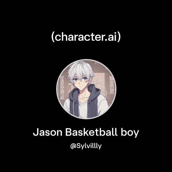 Chat with Jason Basketball boy | character.ai | Personalized AI for ...