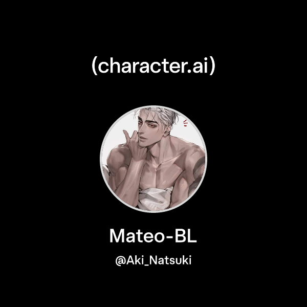 Chat with Mateo-BL | character.ai | AI Chat, Reimagined–Your Words. Your World.