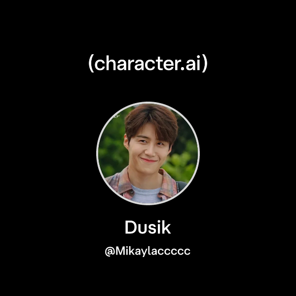 Chat with Dusik | character.ai | Personalized AI for every moment of ...