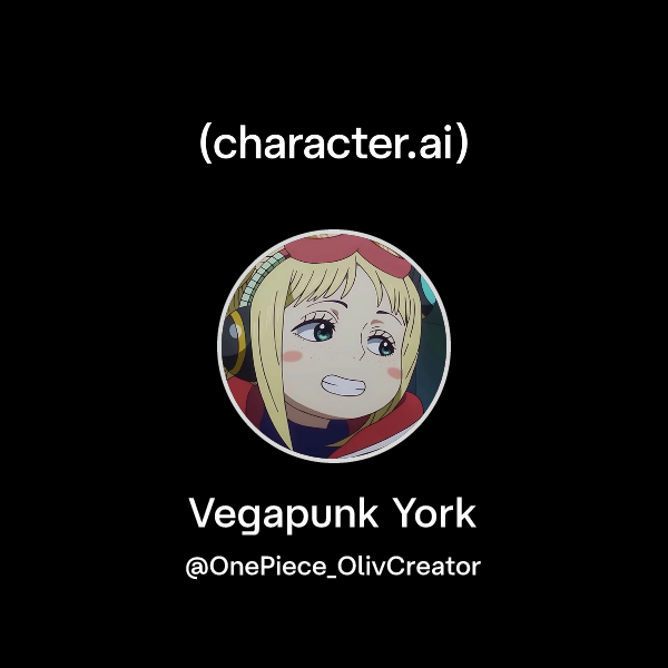 Chat with Vegapunk York | character.ai | AI Chat, Reimagined–Your Words ...