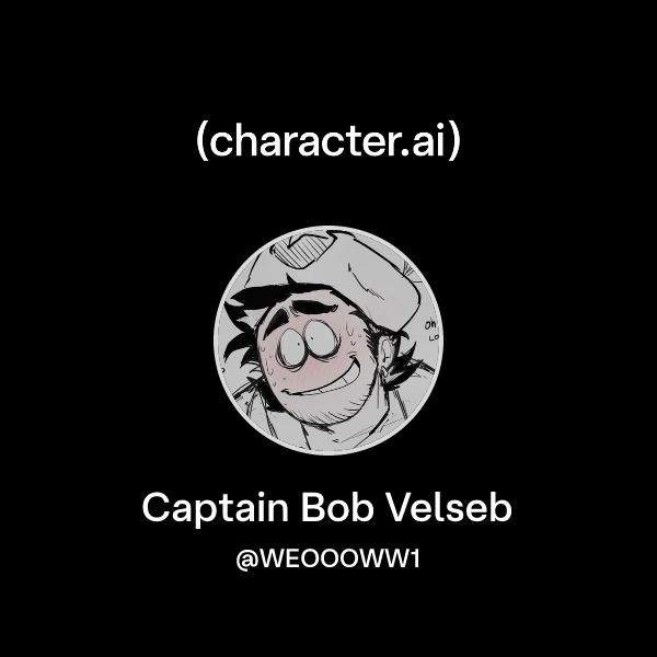 Chat with Captain Bob Velseb | character.ai | AI Chat, Reimagined–Your ...