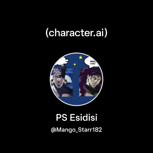 Chat with PS Esidisi | character.ai | Personalized AI for every moment ...
