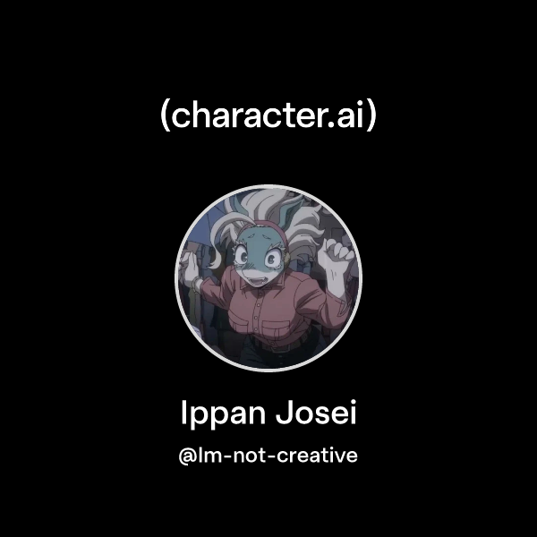 Chat with Ippan Josei | character.ai | AI Chat, Reimagined–Your Words ...