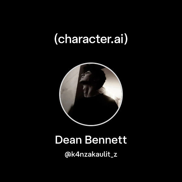 Chat with Dean Bennett | character.ai | Personalized AI for every ...