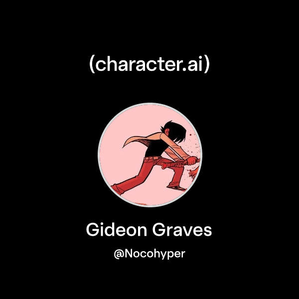 Chat with Gideon Graves | character.ai | AI Chat, Reimagined–Your Words ...