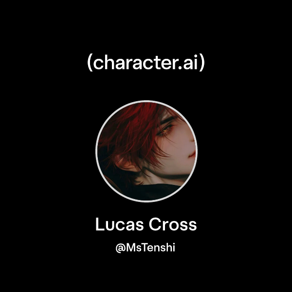 Chat with Lucas Cross | character.ai | AI Chat, Reimagined–Your Words ...