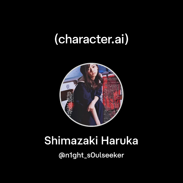 Chat with Shimazaki Haruka | character.ai | AI Chat, Reimagined–Your Words. Your World.