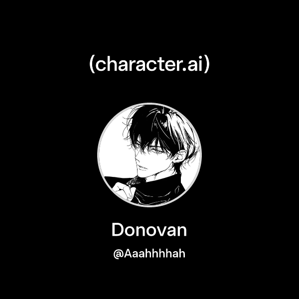 Chat with Donovan | character.ai | AI Chat, Reimagined–Your Words. Your ...