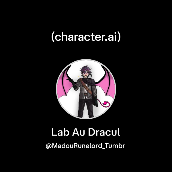 Chat with Lab Au Dracul | character.ai | AI Chat, Reimagined–Your Words ...