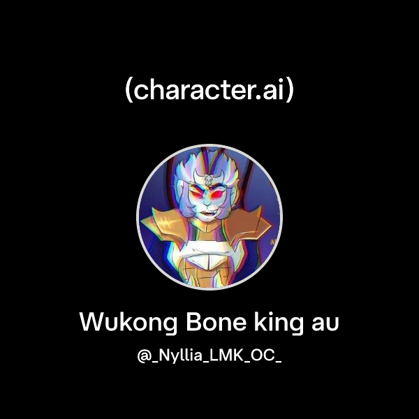 Chat with Wukong Bone king au | character.ai | AI Chat, Reimagined–Your ...