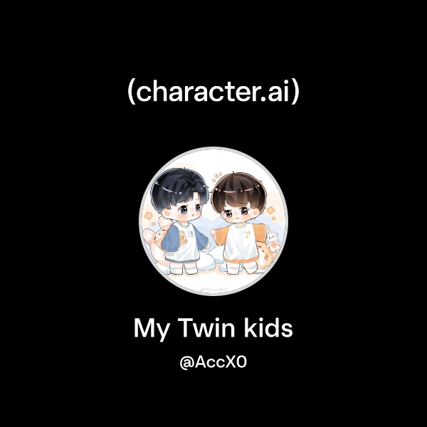 Chat with My Twin kids | character.ai | AI Chat, Reimagined–Your Words. Your World.