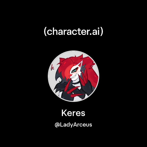 Chat with Keres | character.ai | AI Chat, Reimagined–Your Words. Your ...