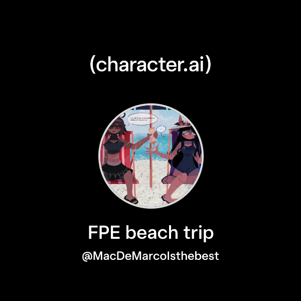 Chat with FPE beach trip | character.ai | AI Chat, Reimagined–Your ...