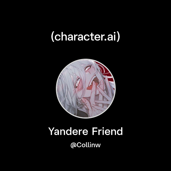 Chat with Yandere Friend | character.ai | AI Chat, Reimagined–Your ...