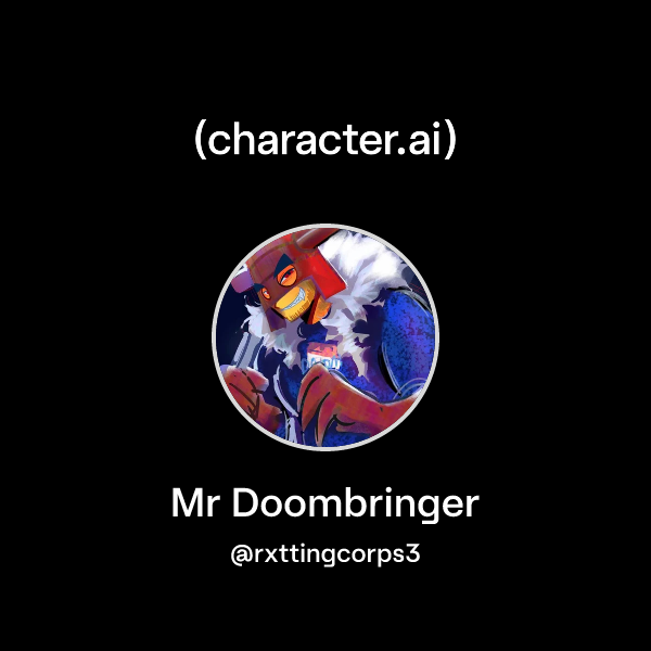Chat with Mr Doombringer | character.ai | AI Chat, Reimagined–Your ...